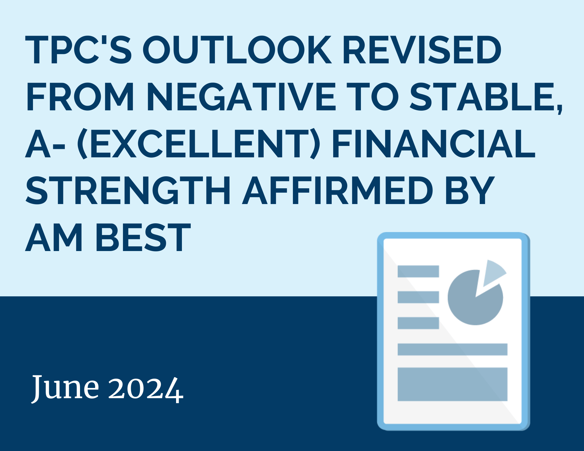 AM Best Revises TPC's Outlook to Stable from Negative, Affirms A ...